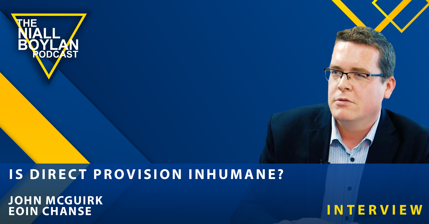 Is Direct Provision Inhumane? John Mcguirk, Eoin Chanse (Interview ...