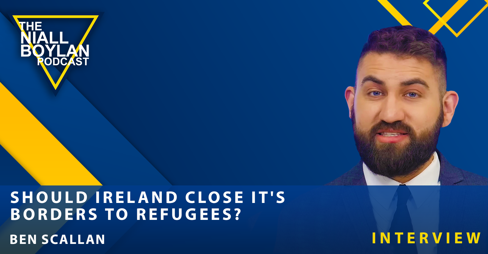Should Ireland Close It’s Borders To Refugees With Ben Scallan - The ...