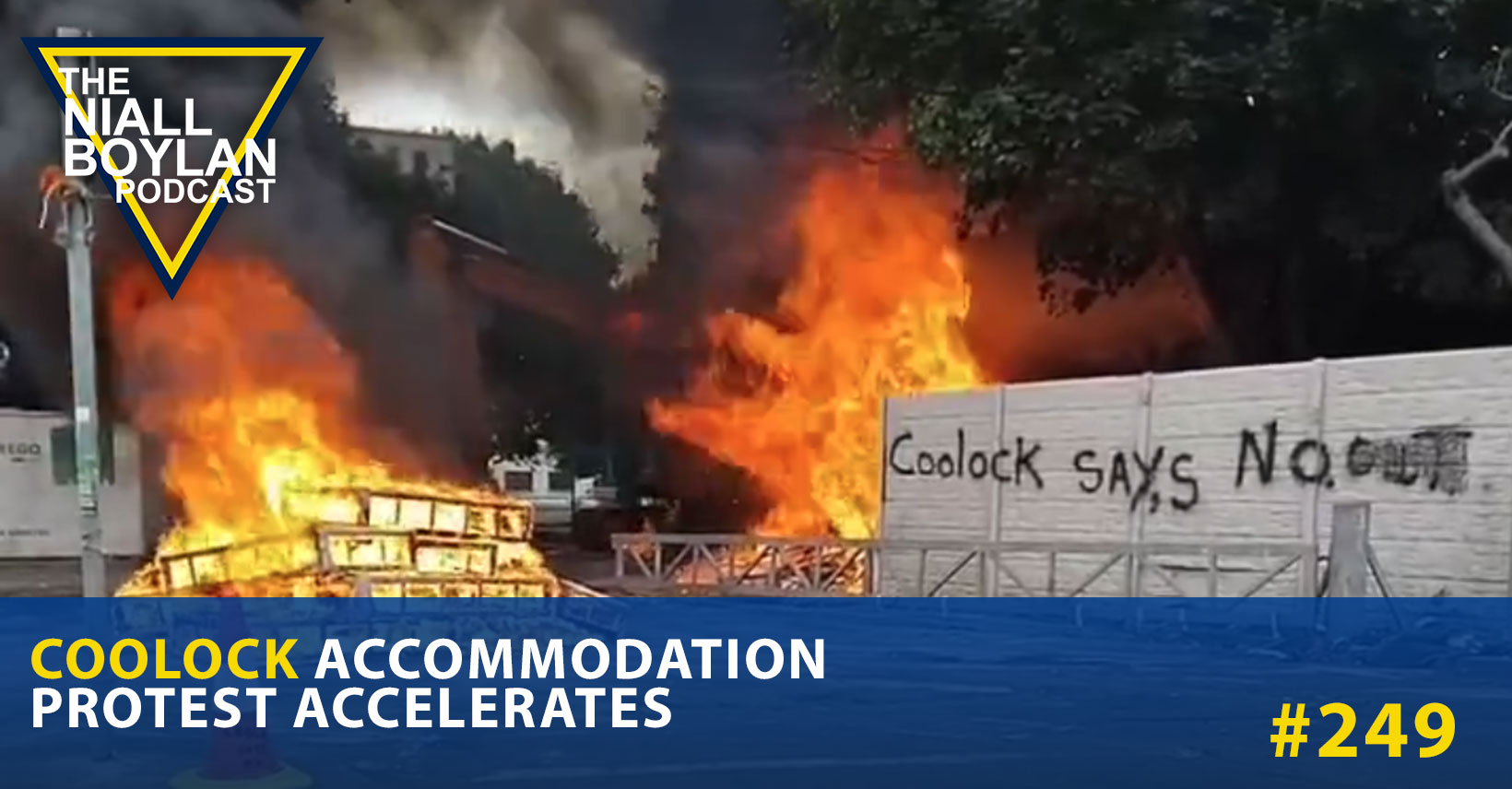 Coolock Accommodation Protest Accelerates Episode 249 - The Niall ...