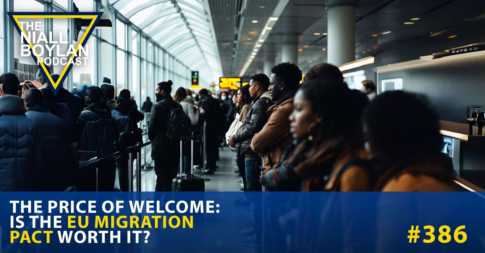 The Price of Welcome: Is the EU Migration Pact Worth It? Episode 386 ...
