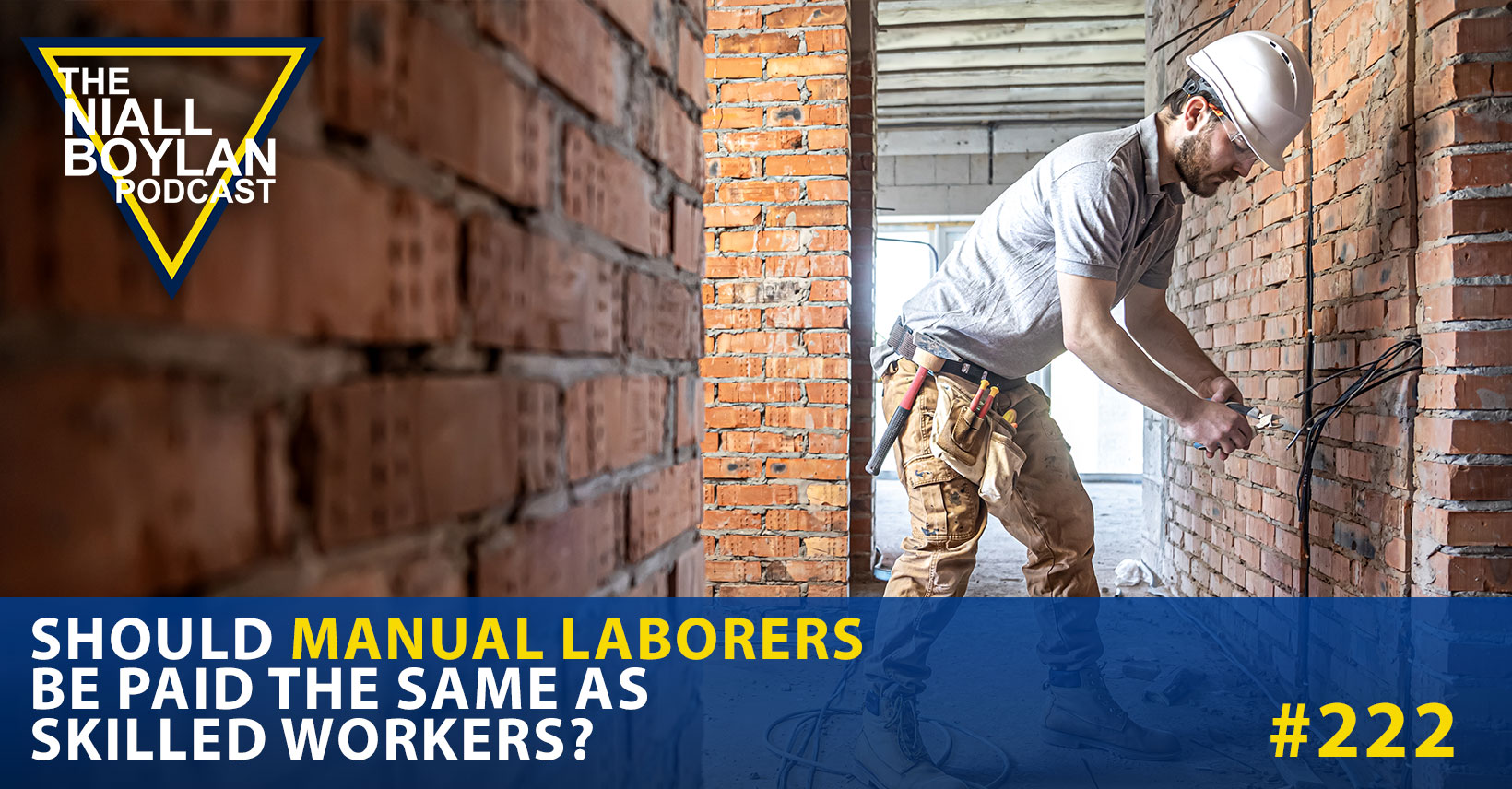 Should manual laborers be paid the same as skilled workers? Episode 222 - The Niall Boylan Podcast