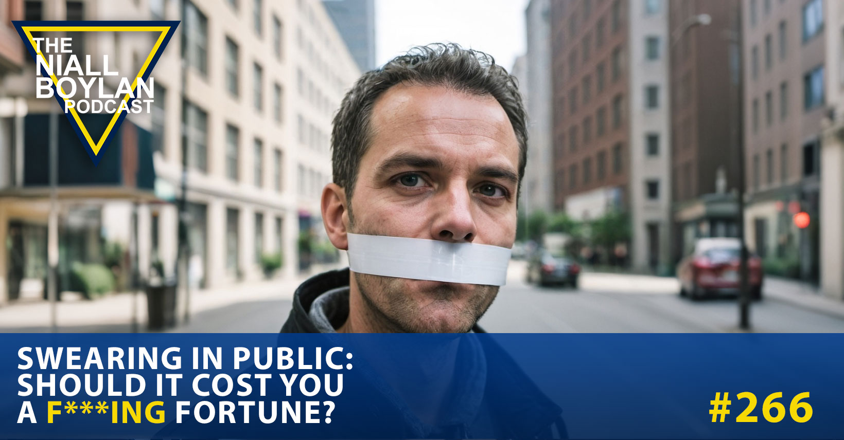 Swearing in Public: Should It Cost You a F***ing Fortune? Episode 266 ...