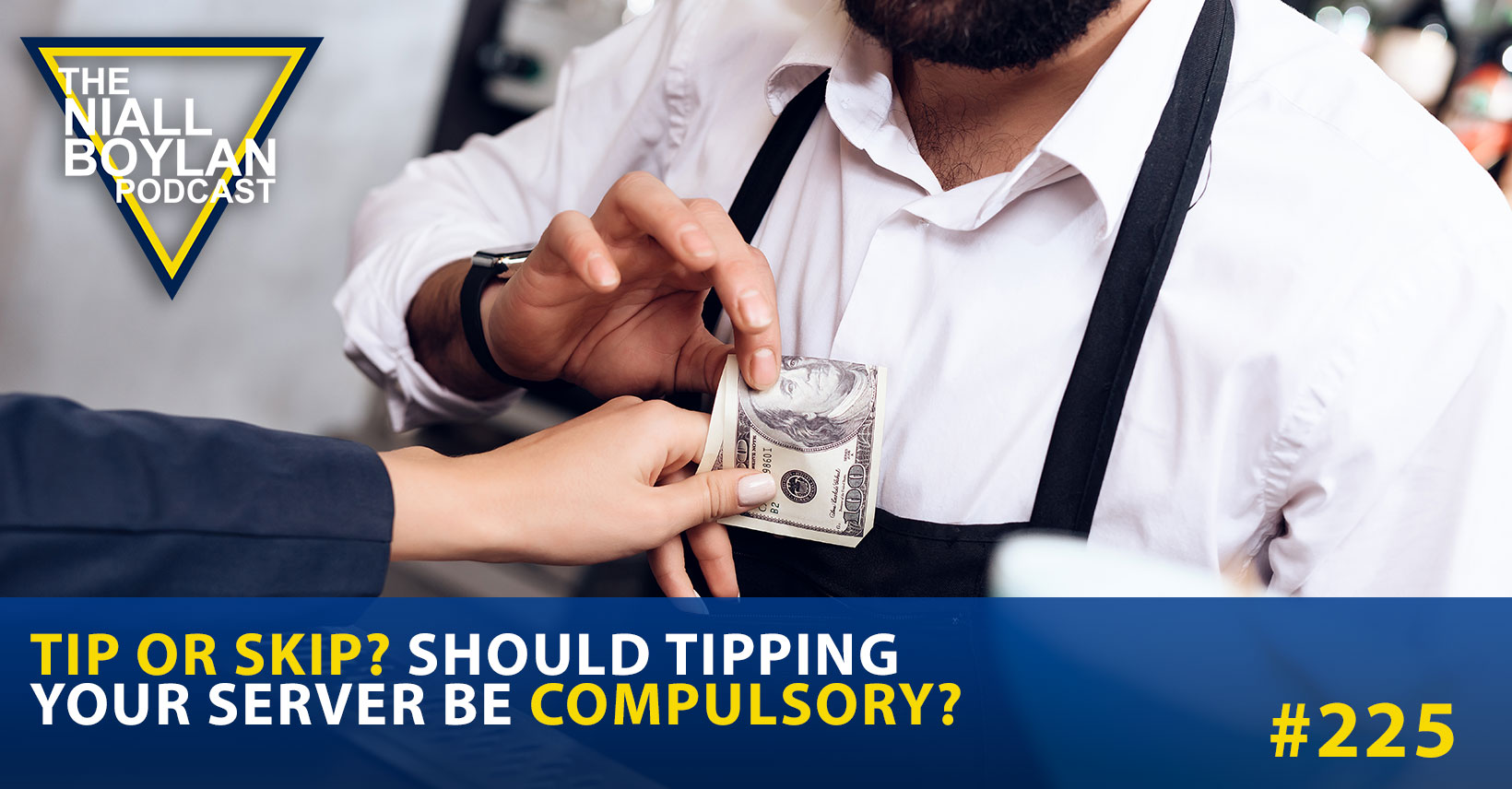 Tip or Skip? Should Tipping Your Server Be Compulsory? Episode 225 ...