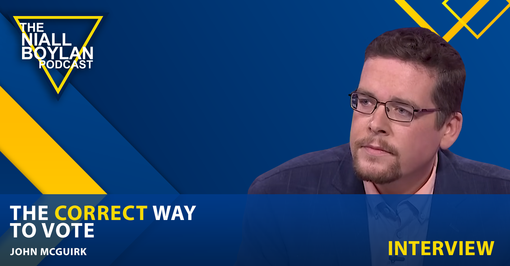 The Correct Way To Vote With John McGuirk - The Niall Boylan Podcast