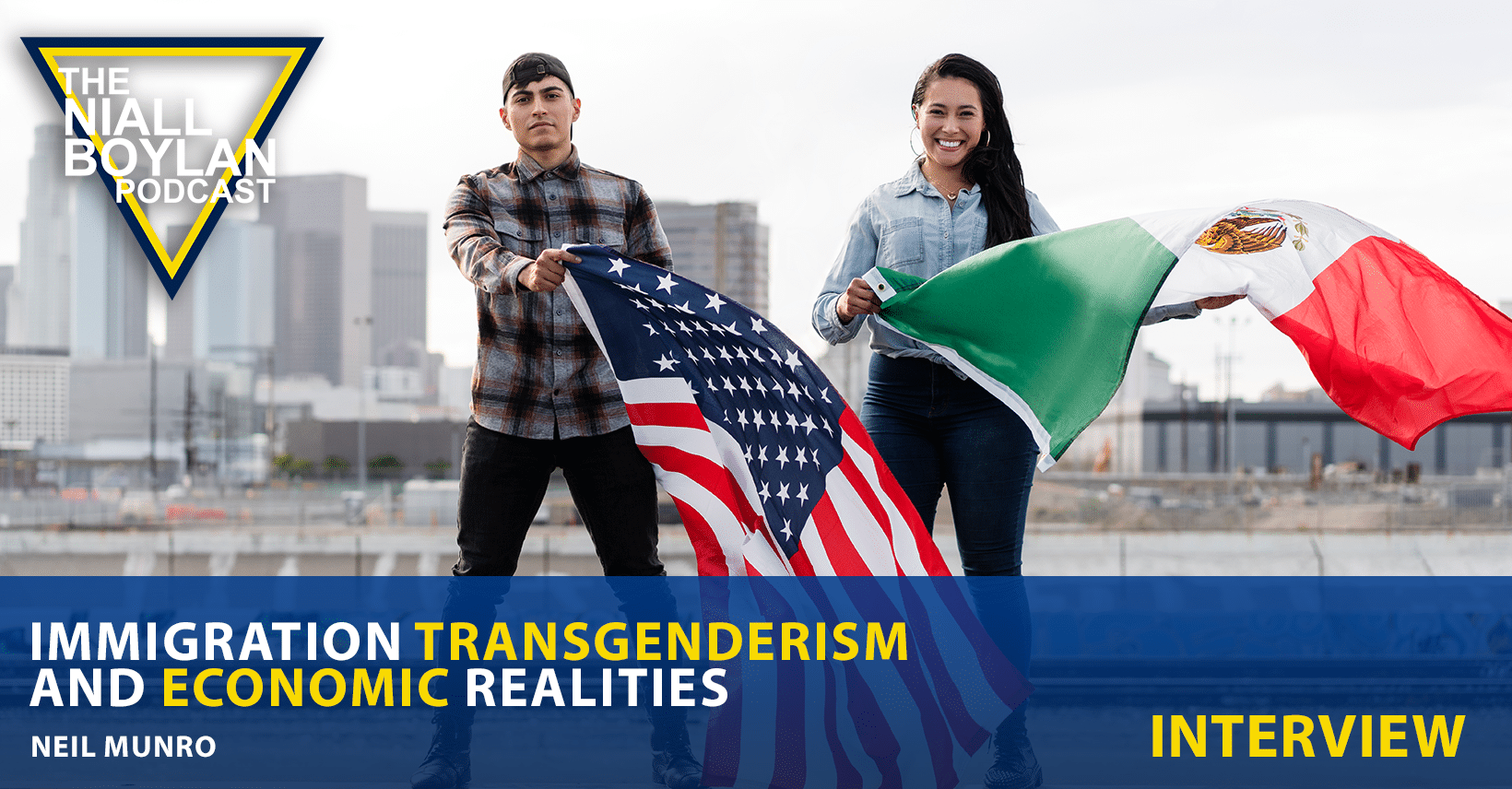 Immigration, Transgenderism, and Economic Realities With Neil Munro ...