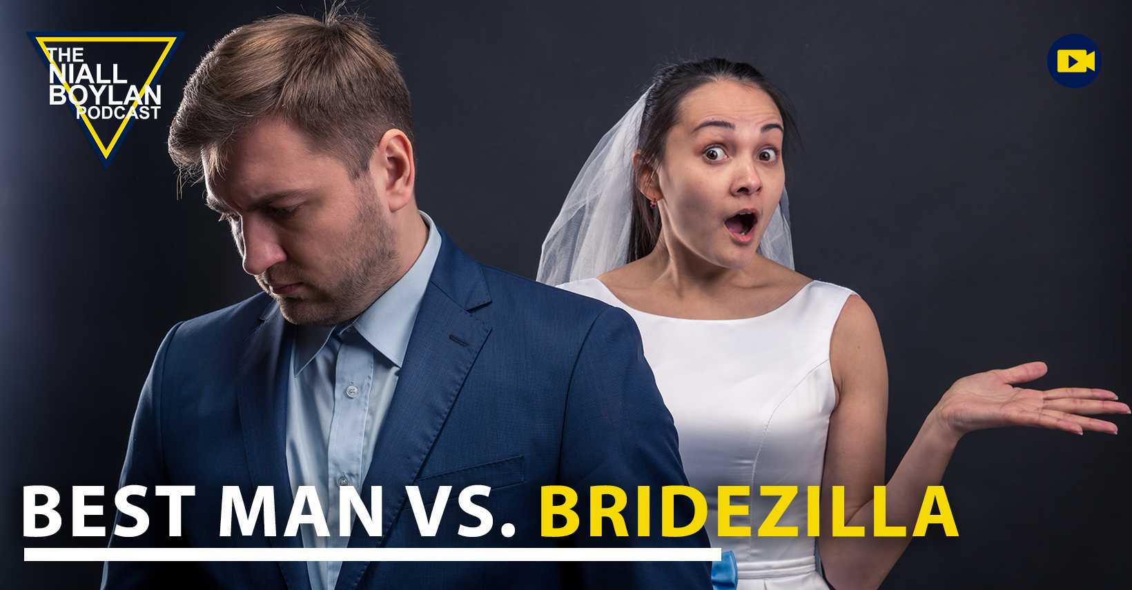 Best Man vs. Bridezilla Episode 164 - The Niall Boylan Podcast