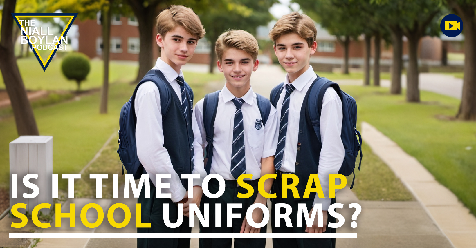 Is It Time To Scrap School Uniforms? Episode 270 - The Niall Boylan Podcast
