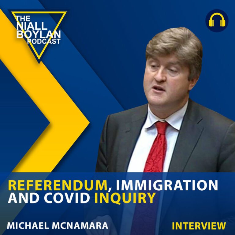 Referendum, Immigration and Covid Inquiry With Michael McNamara - The ...