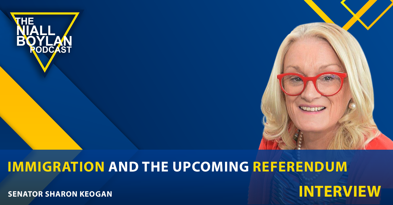 Immigration And The Upcoming Referendum With Senator Sharon Keogan ...