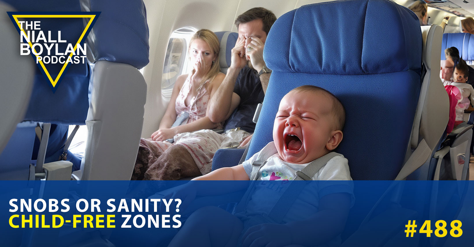 Snobs or Sanity? Child-Free Zones? Episode 488 - The Niall Boylan Podcast
