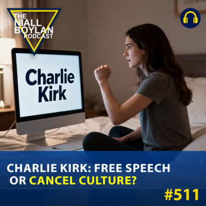 Charlie Kirk: Free Speech or Cancel Culture? Episode 511 - The Niall ...