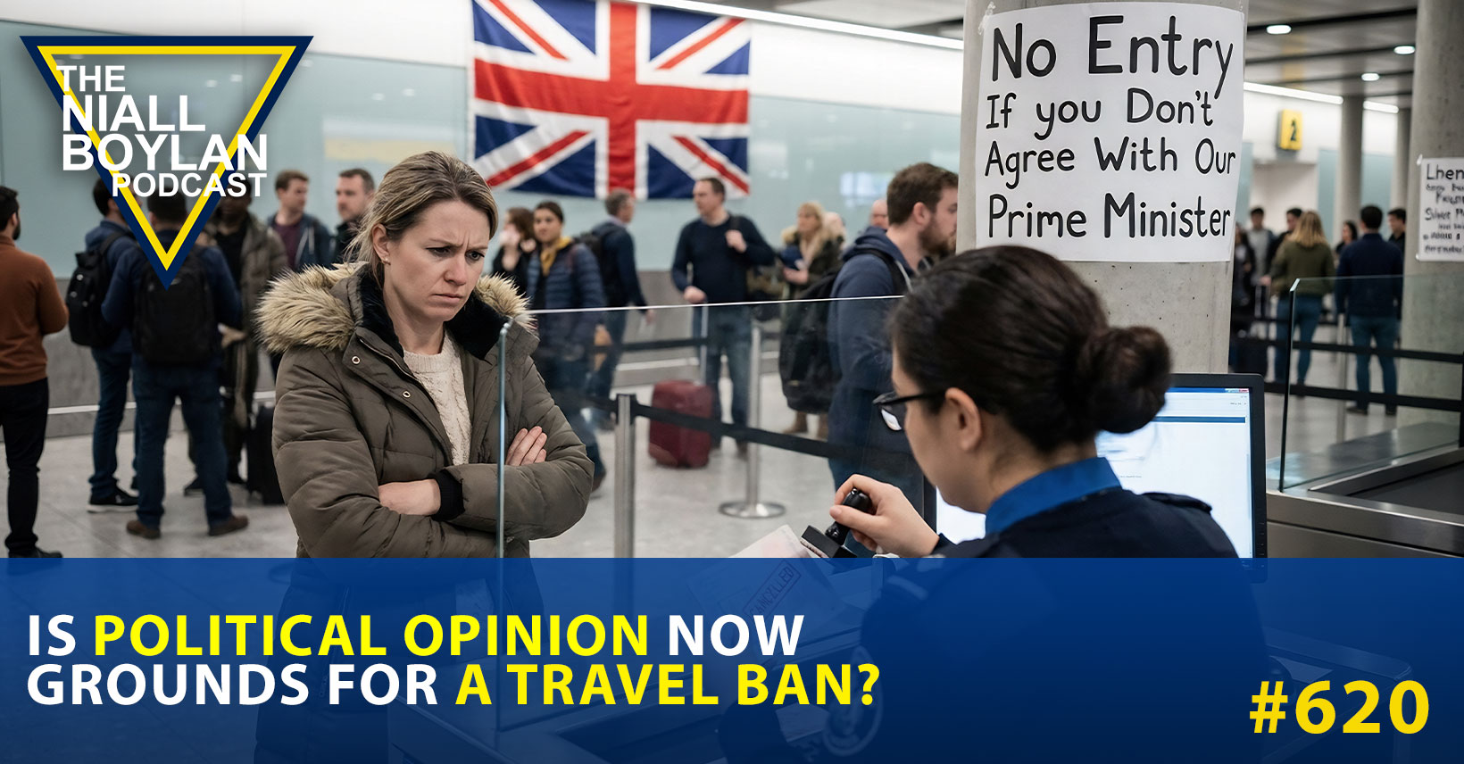 Is Political Opinion Now Grounds for a Travel Ban? Episode 620 - The ...