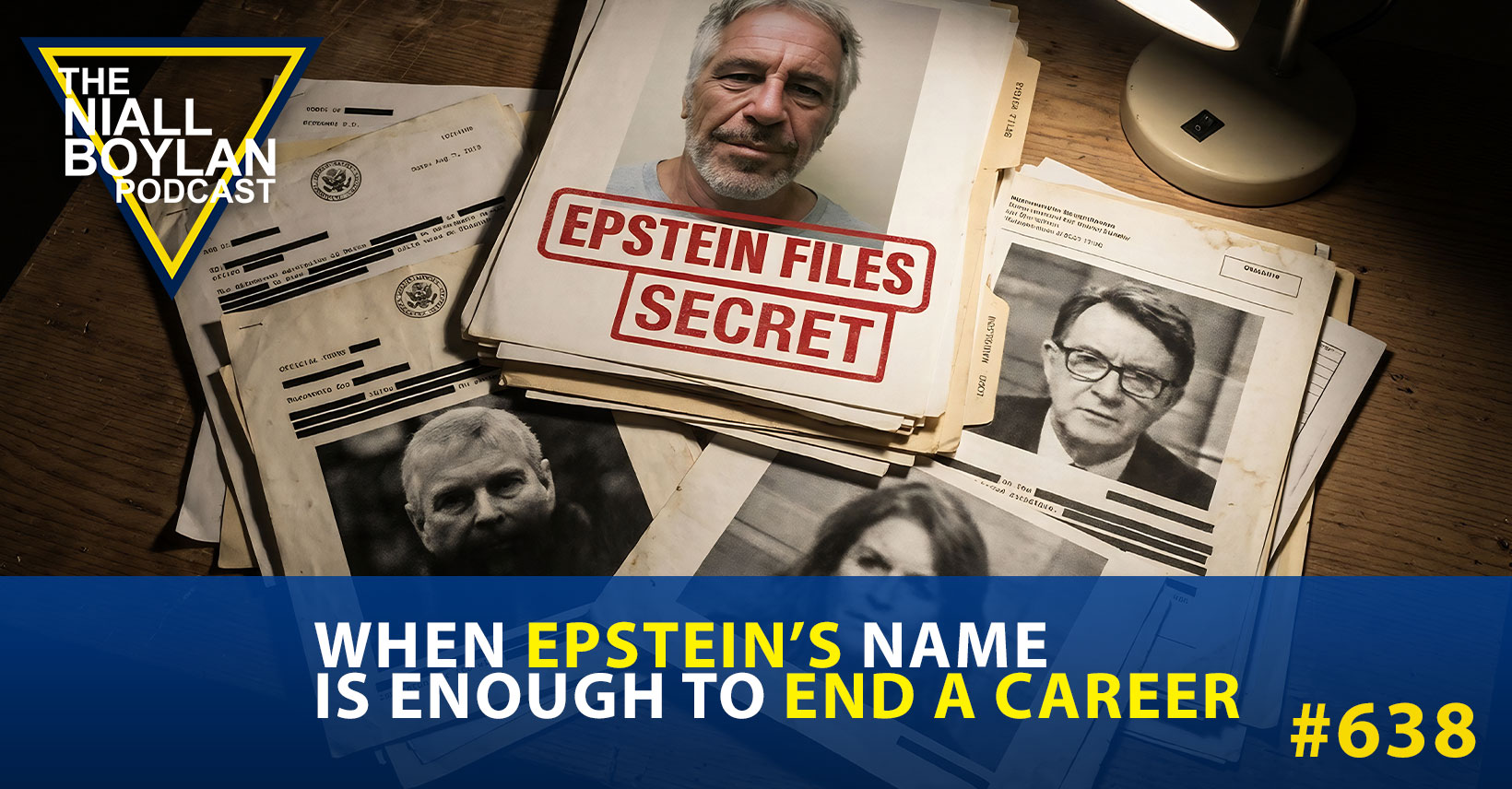 When Epstein’s Name Is Enough to End a Career. Episode 638 - The Niall ...